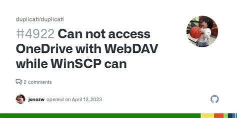Can Not Access Onedrive With Webdav While Winscp Can · Issue 4922 · Duplicatiduplicati · Github