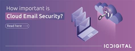 How Important Is Cloud Email Security Ic Digital