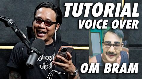Tutorial Voice Over Om Bram Youtube