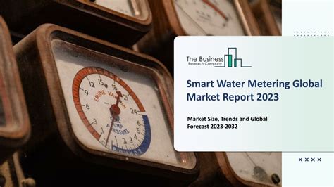 Ppt Smart Water Metering Market 2023 By Size Industry And Forecast