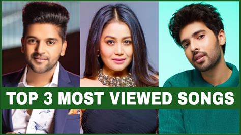 Top 3 Most Viewed Songs Of Each Singer On Youtube Muzix Youtube