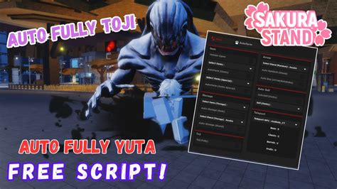 New Update Sakura Stand Script Hack PASTEBIN GUI Auto Make Toji Fully