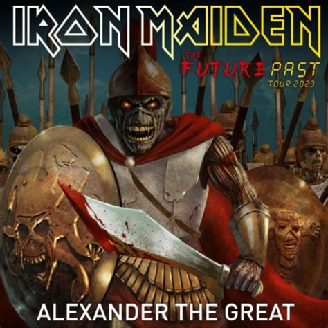 Iron Maiden They Played The Legendary Track Alexander The Great” For
