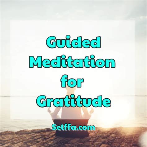Guided Meditation For Gratitude Selffa