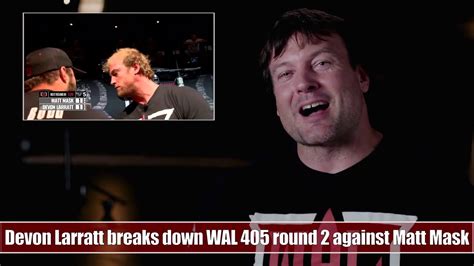 Devon Larratt Breaks Down His Match Against Matt Mask Youtube