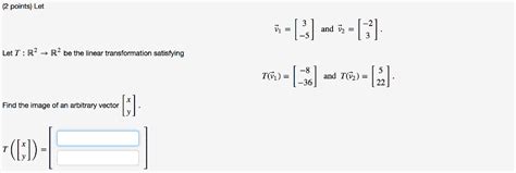 solved 2 points let let t r2 → r2 be the linear