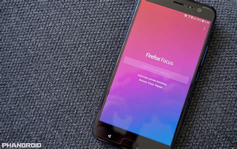 Firefox Focus Is A Minimal Android Browser Built Around Privacy And Ad Blocking Phandroid