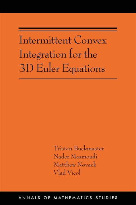 Intermittent Convex Integration For The 3d Euler Equations Princeton University Press