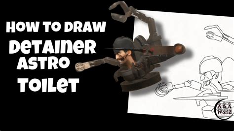 How To Draw Detainer Astro Toilet How To Draw Detainer Skibidi Toilet