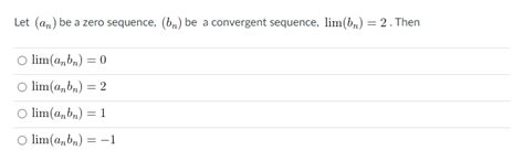 Solved Let An Be A Zero Sequence Bn Be A Convergent