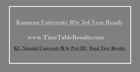 Kumaun University Bsc Rd Year Result Ku B Sc Iii Result