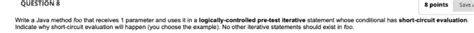 Solved Save Question 8 8 Points Write A Java Method Foo That