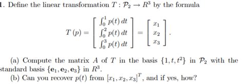 Solved 1 Define The Linear Transformation T P2 R3 By