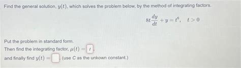 Solved Find The General Solution Y T Which Solves The