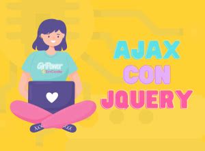 C Mo Hacer Una Petici N Ajax Con Jquery Girl Power In Code