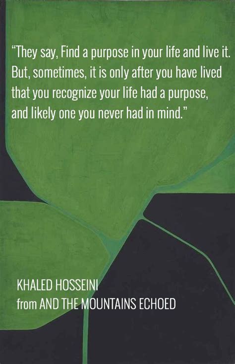 KHALED HOSSEINI From AND THE MOUNTAINS ECHOED Famous Book Quotes
