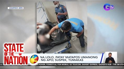 81 Anyos Na Lolo Patay Matapos Umanong Bugbugin Ng Apo Suspek