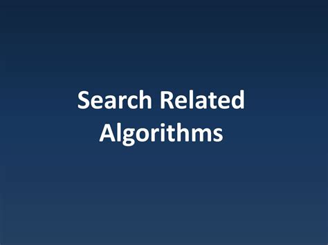 Search Related Algorithms Ppt Download