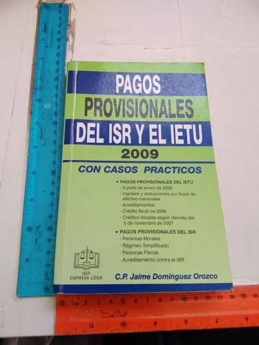 Pagos Provisionales Del Isr Y El Ietu 2009 J Domínguez En Venta En