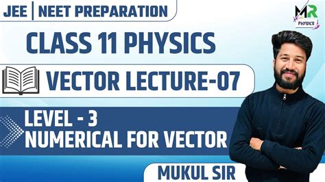 Vector Numerical Problems Class 11 Vectors Physics Class 11th Jee