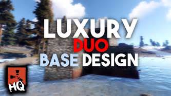 LUXURY Duo Base Design Rust YouTube