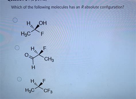 Solved Which Of The Following Molecules Has An R Absolute
