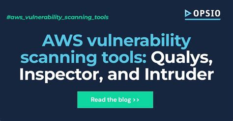 Aws Vulnerability Tools Qualys Inspector Intruder Opsio