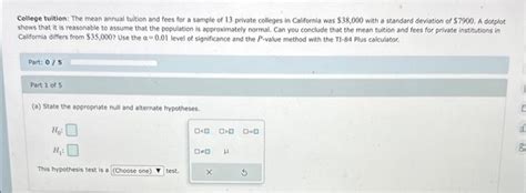 Solved College Tuition The Mean Annual Tuition And Fees For