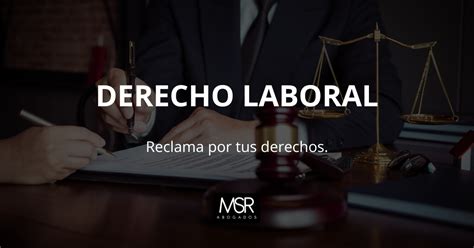 ¿qué Hacer Si Me Despiden Del Trabajo Paso A Paso Msr Abogados