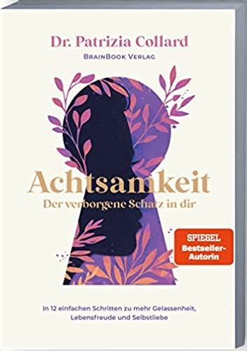 Achtsamkeit Der Verborgene Schatz In Dir In 12 Einfachen Schritten