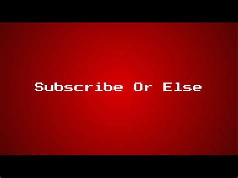 Subscribe Or Else By Aidenthehedgehog0alt On Deviantart