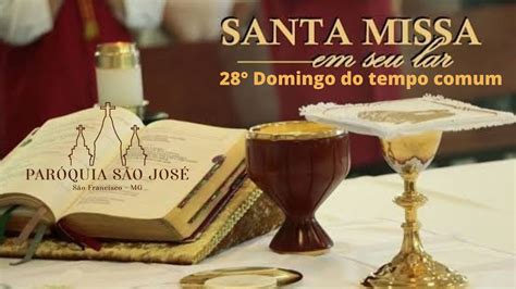 Santa Missa do 28º Domingo do Tempo Comum I 09 10 22 YouTube
