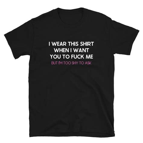 Shy Sub Shirt Shy Submissive Fuck Me Shirt T Submissive Bdsm Submissive Submissive Shirt