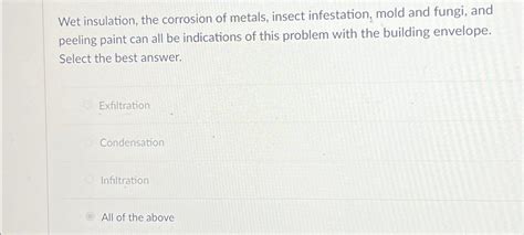 Solved Wet Insulation The Corrosion Of Metals Insect Chegg