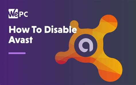 How To Temporarily Disable Avast WePC