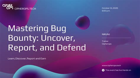 Mastering Bug Bounty Uncover Report And Defend