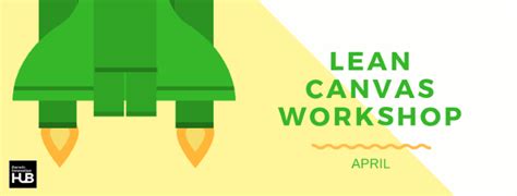 Lean Canvas Workshop April Darwin Innovation Hub