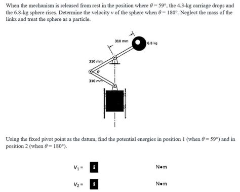 Solved When The Mechanism Is Released From Rest In The Chegg