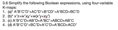Solved Simplify The Following Boolean Expressions Using Chegg