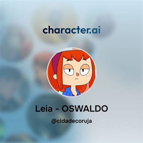 Chat With Leia Oswaldo Characterai Personalized Ai For Every