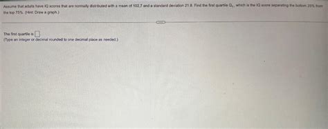 solved assume that adults have iq scores that are normally