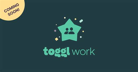 Coming Soon From Toggl Toggl Work Toggl