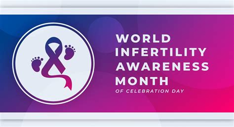 World Infertility Awareness Month Vector Design Illustration For