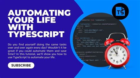 Streamline Your Daily Tasks Automate Your Life With Typescript A Step By Step Tutorial Youtube