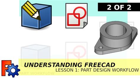 Understanding Freecad Lesson 1 2 Building A Basic Part In Part Design Workbench Beginners Guide
