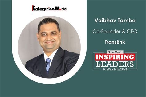 Transbnk Vaibhav Tambe Transforming Transaction Banking The Enterprise World