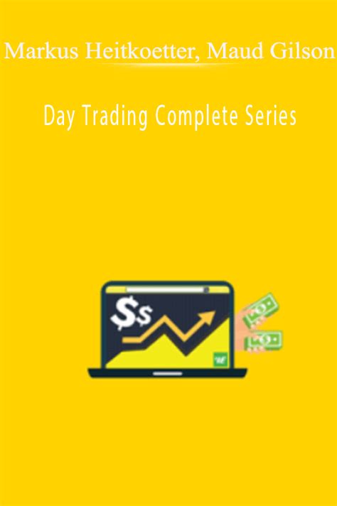 Markus Heitkoetter Maud Gilson Day Trading Complete Series