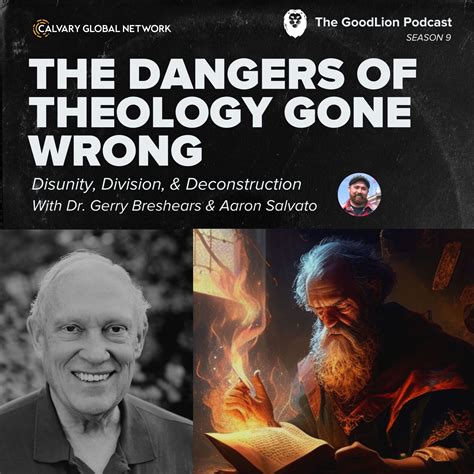 The Dangers Of Theology Gone Wrong Dr Gerry Breshears Disunity