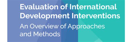 Evaluation Of International Development Interventions An Overview Of Approaches And Methods