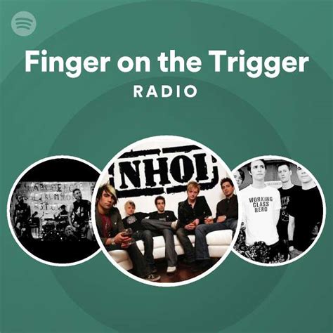 Finger On The Trigger Radio Playlist By Spotify Spotify Finger On The Trigger Radio Playlist By Spotify Spotify